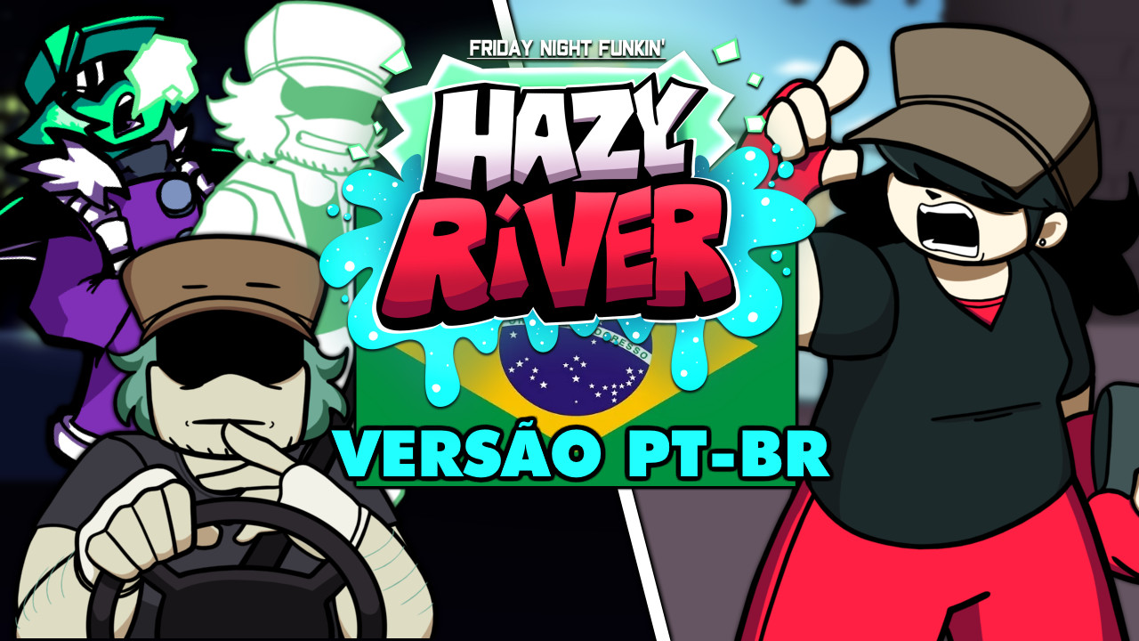 HAZY RIVER Traduzido em PT-BR Mod for Friday Night Funkin' | FNF Mods