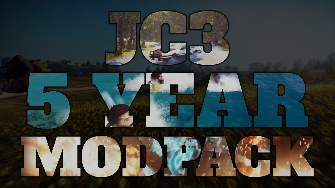 Just Cause 3 – 5 year modpack Mod for Just Cause 3 | JC3 Mods