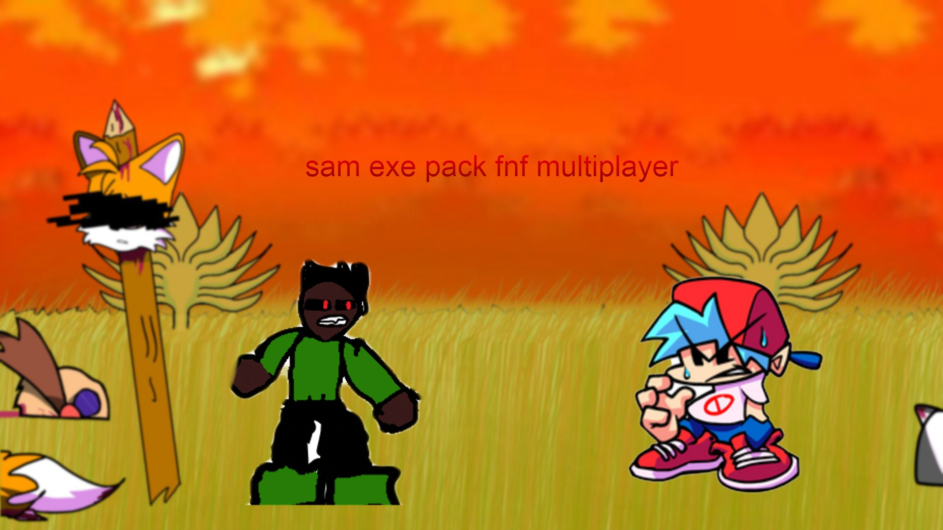 sam exe pack fnf multiplayer [Friday Night Funkin'] [Mods]