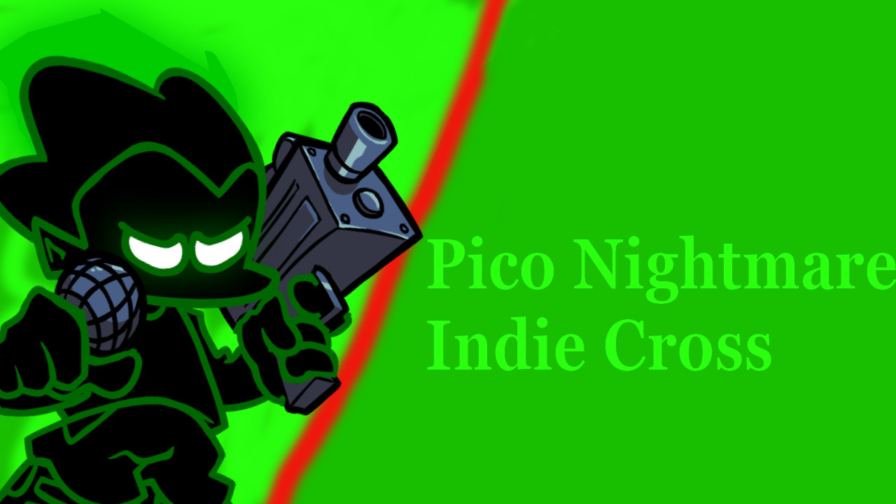 NIGHTMARE PICO | INDIE CROSS Mod for Friday Night Funkin' | FNF Mods