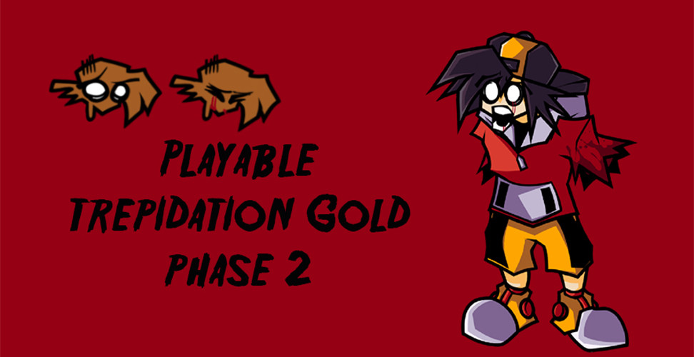 Playable trepidation Gold phase 2 [Friday Night Funkin'] [Mods]