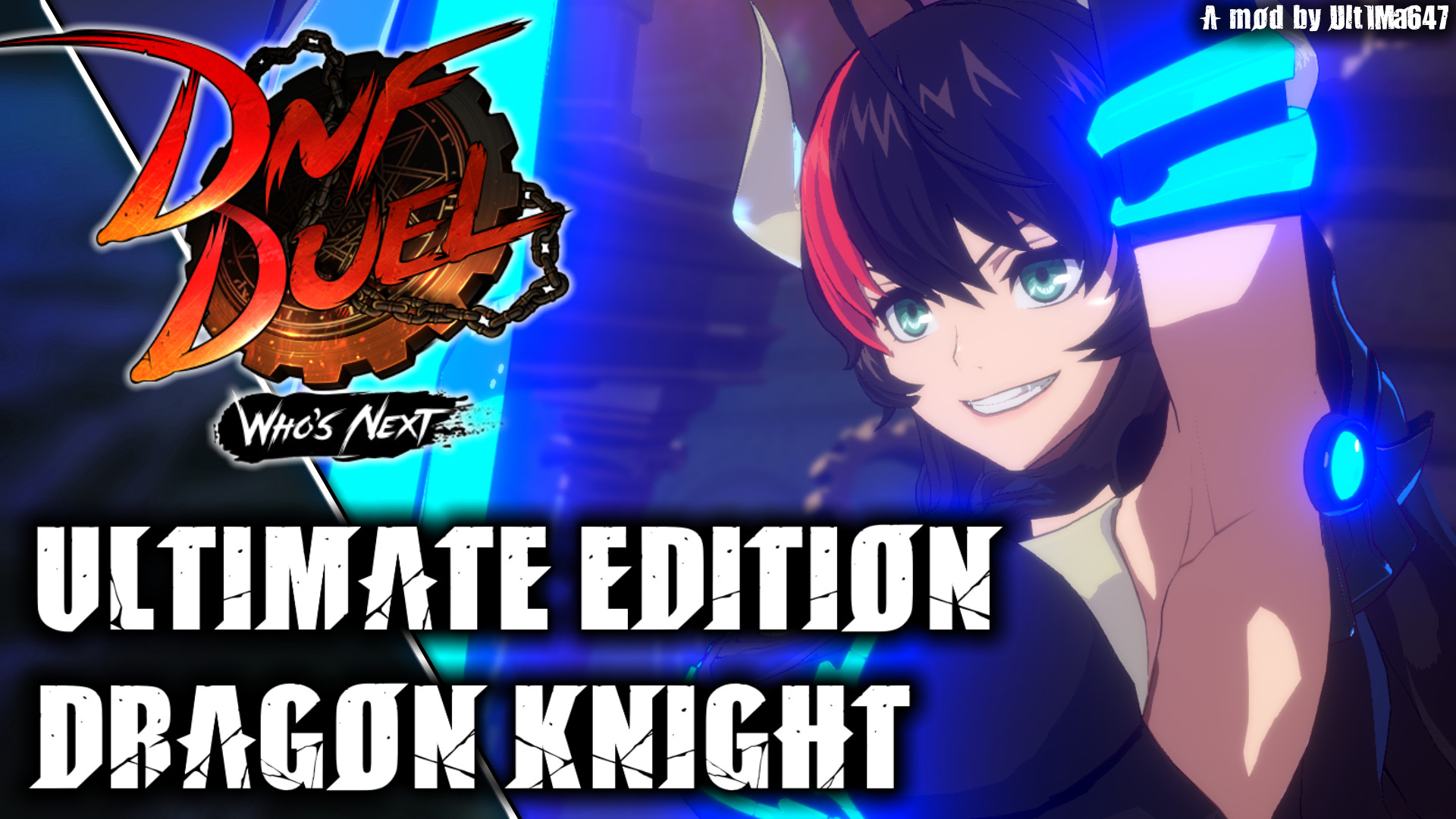 Ultimate Edition Dragon Knight Mod for DNF Duel | DNF Mods