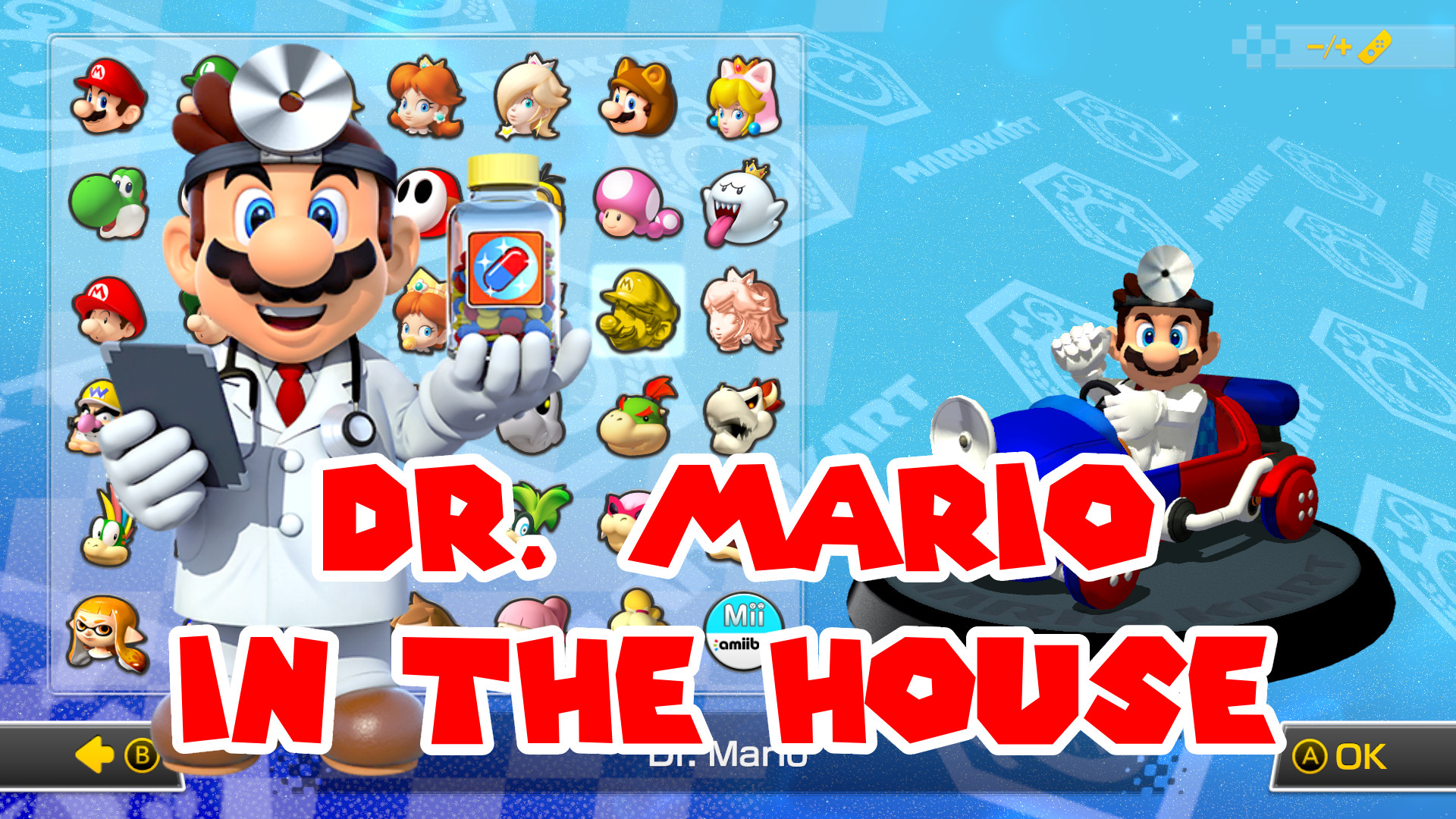 Dr. Mario in the House Mod for Mario Kart 8 Deluxe | MK8D Mods