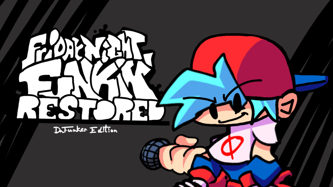 Friday Night Funkin' RESTORED:DaFunkerEdition [Friday Night Funkin'] [Mods]