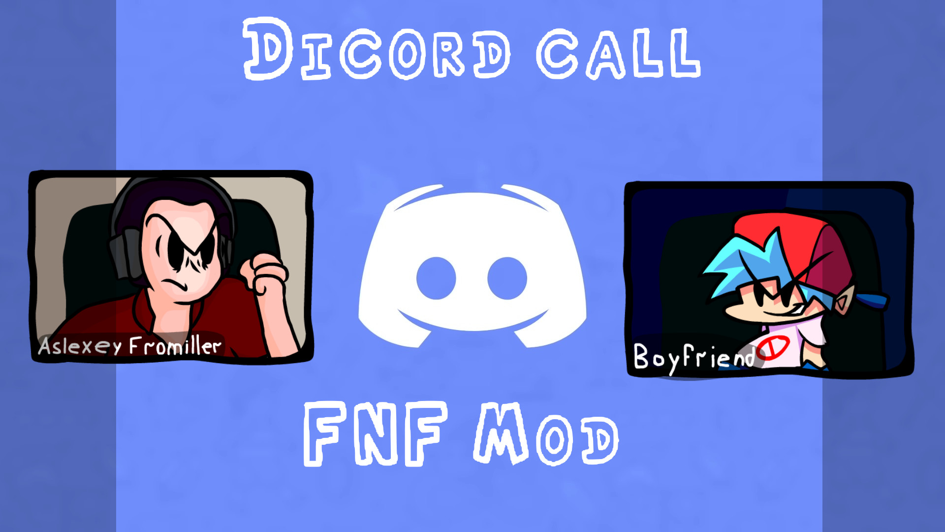 Discord call Mod for Friday Night Funkin' | FNF Mods