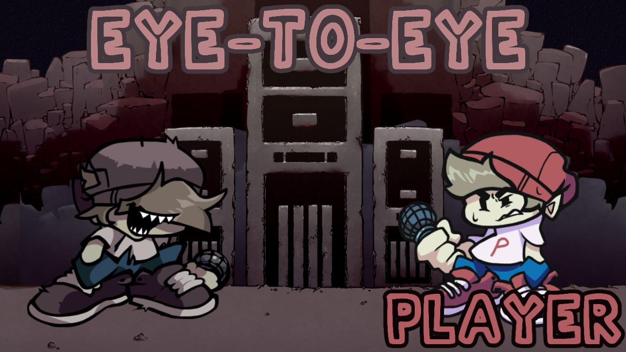 [Fla Recreation] Eye to eye but Player Mod for Friday Night Funkin ...