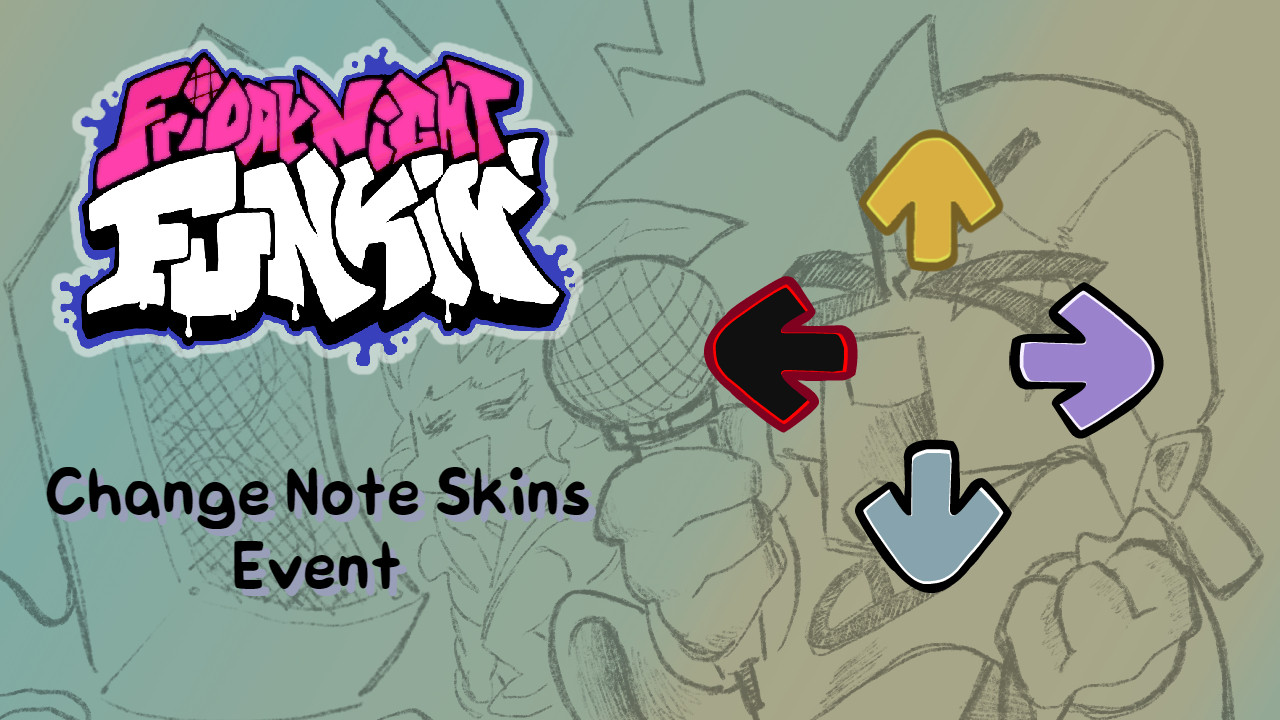 Change Note Skin Event Mod for Friday Night Funkin' | FNF Mods