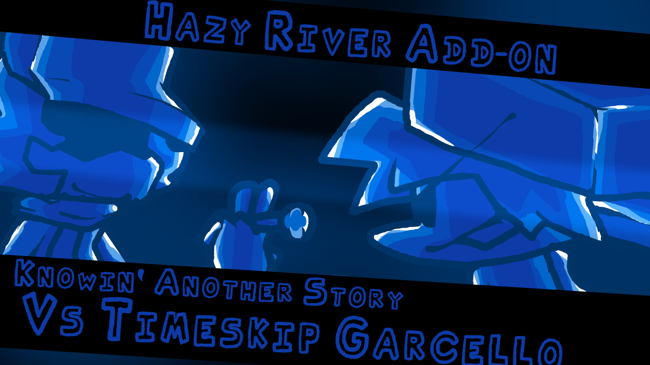 Hazy River: Knowin' Another Story (Add-On) Mod for Friday Night Funkin ...