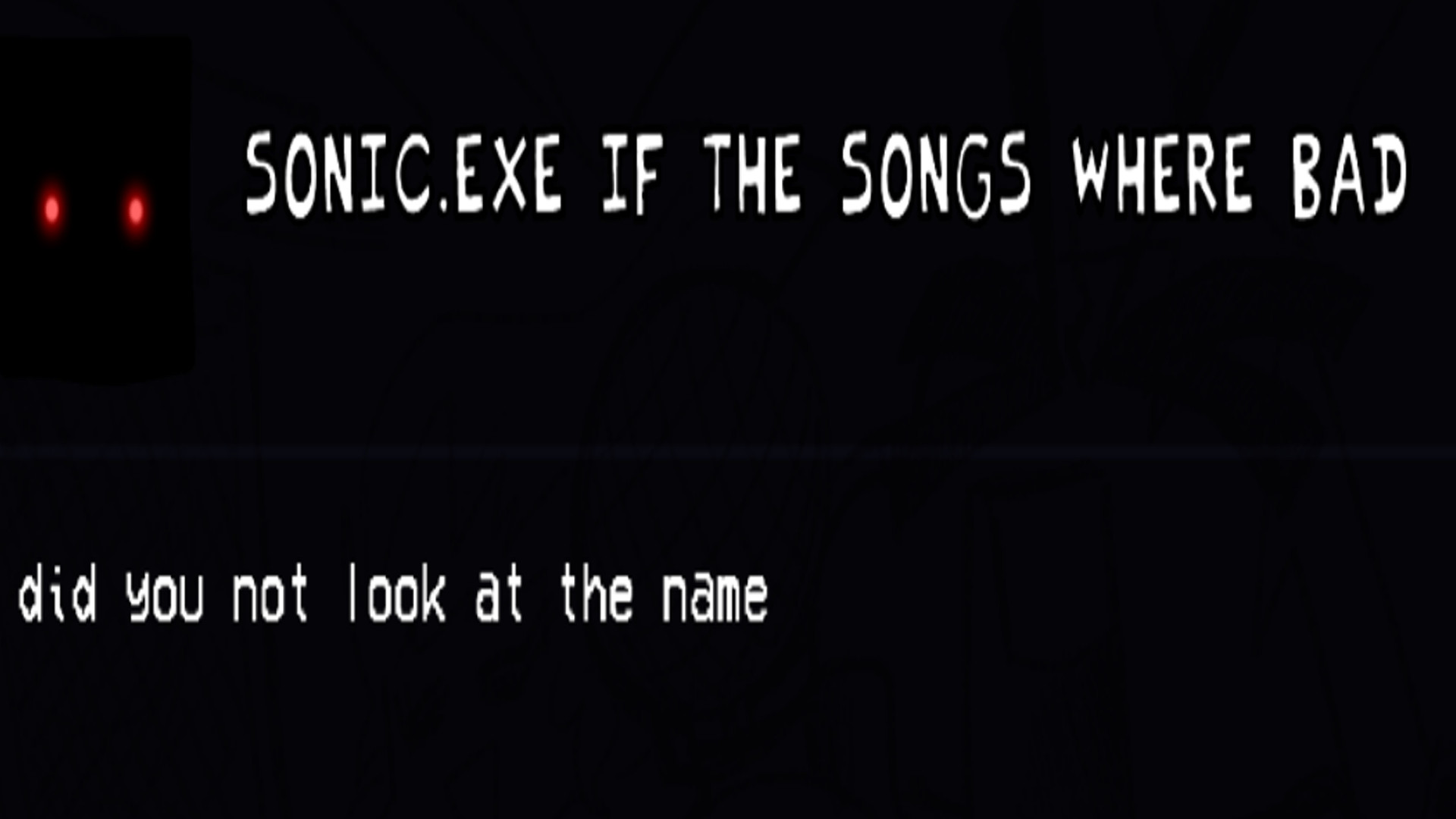 sonic.exe but if it had bad songs [Friday Night Funkin'] [Mods]