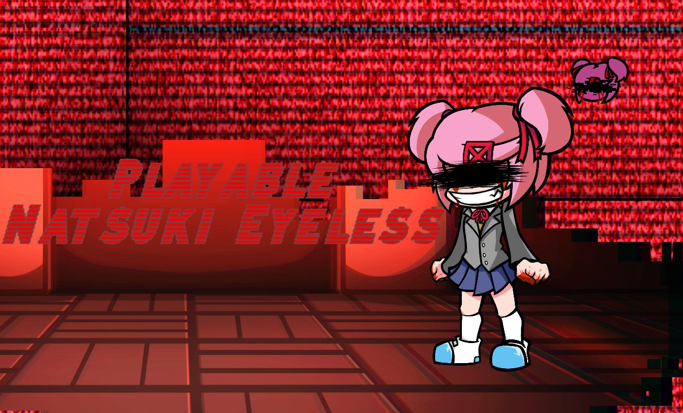 [SENSITIVE CONTENT] Playable Natsuki Eyeless Mod for Friday Night ...