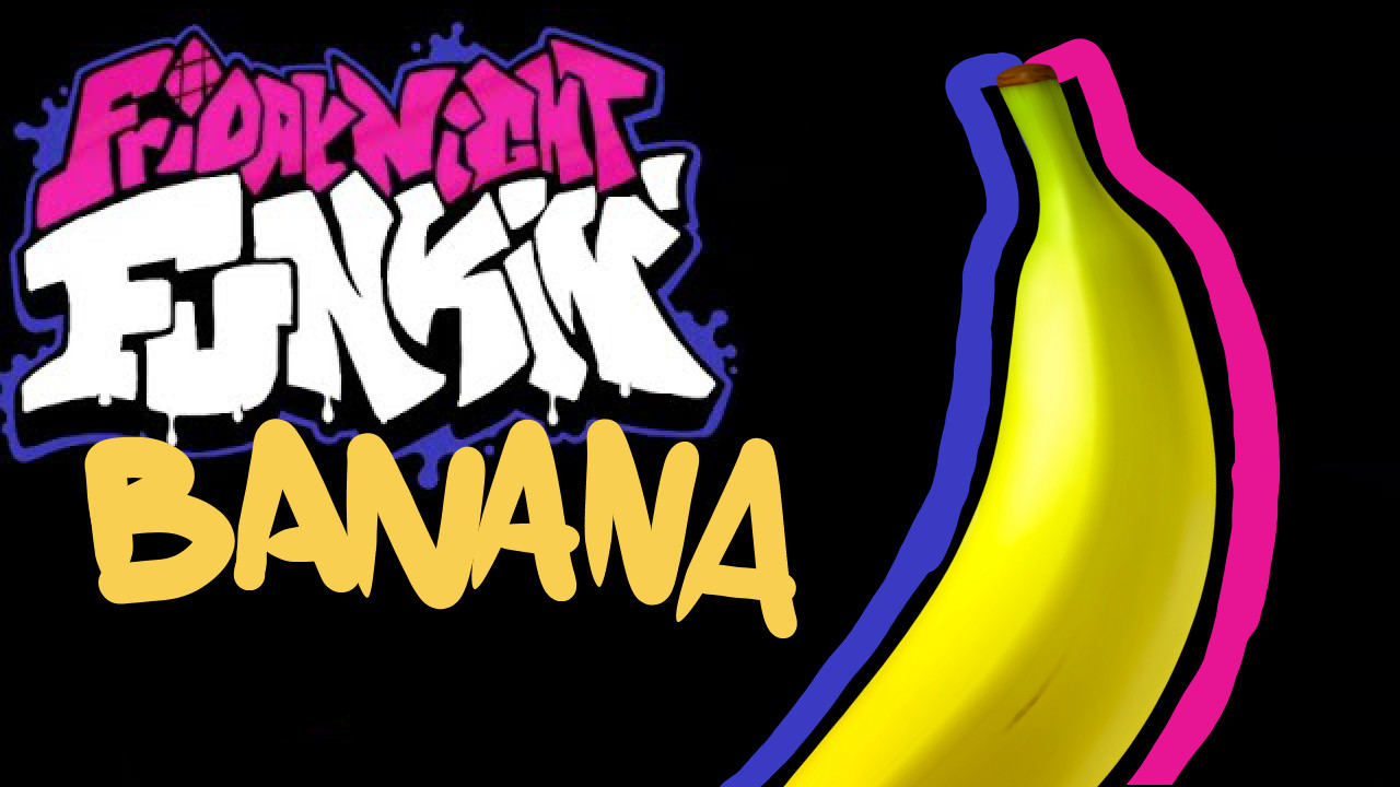 B A N A N A Mod for Friday Night Funkin' | FNF Mods