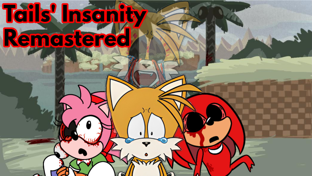 Tails' Insanity Remastered [Friday Night Funkin'] [Mods]