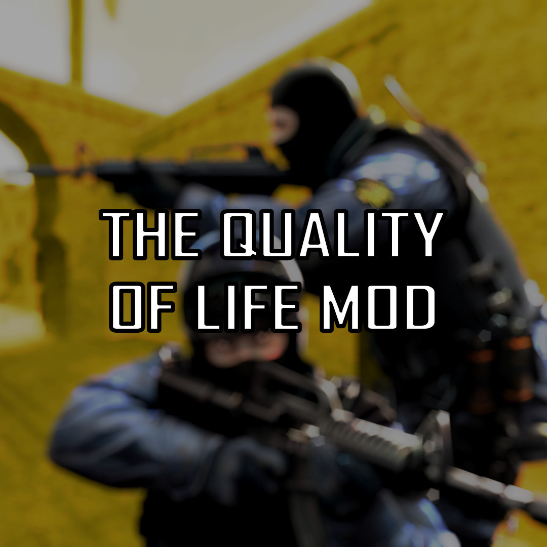 The Quality of Life Mod Mod for Counter-Strike: Source | CS:S Mods