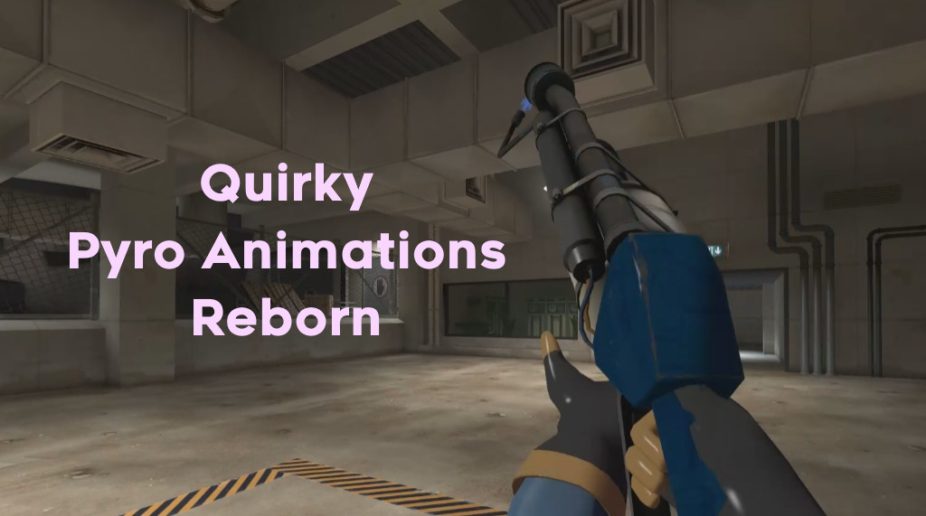 Quirky Pyro FP Animations Reborn Mod for Team Fortress 2 | TF2 Mods