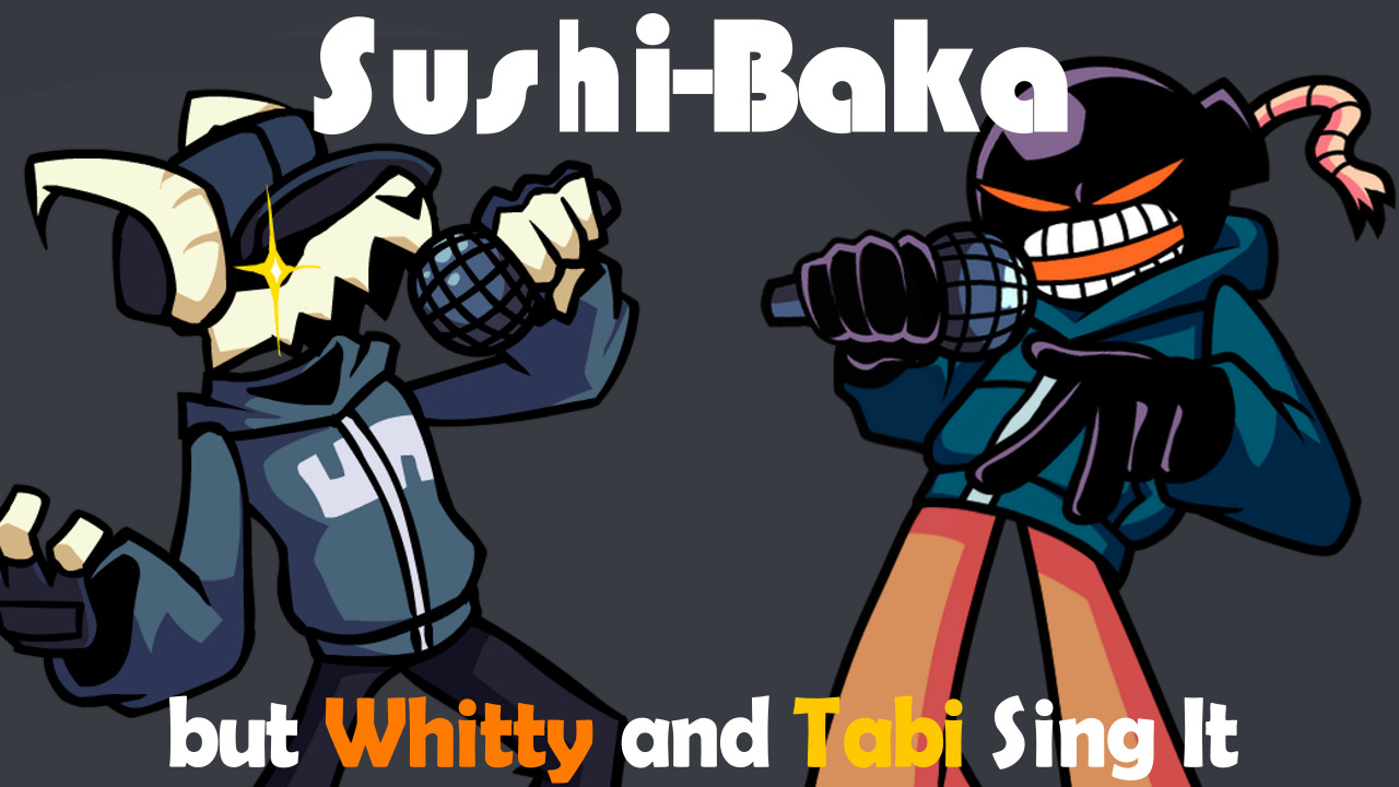 Sushi-Baka but Whitty and Tabi Sing It Cover Mod for Friday Night ...