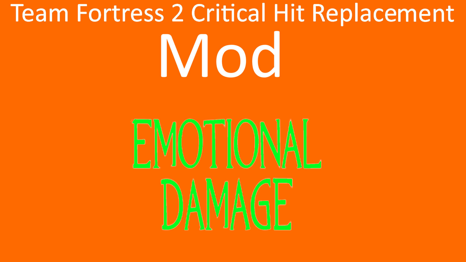 Emotional Damage Over Critical Hit Mod for Team Fortress 2 | TF2 Mods