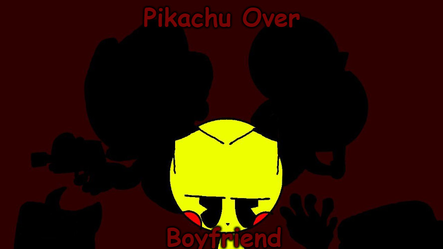 Pikachu Over Boyfriend (W.I.P) [Friday Night Funkin'] [Mods]