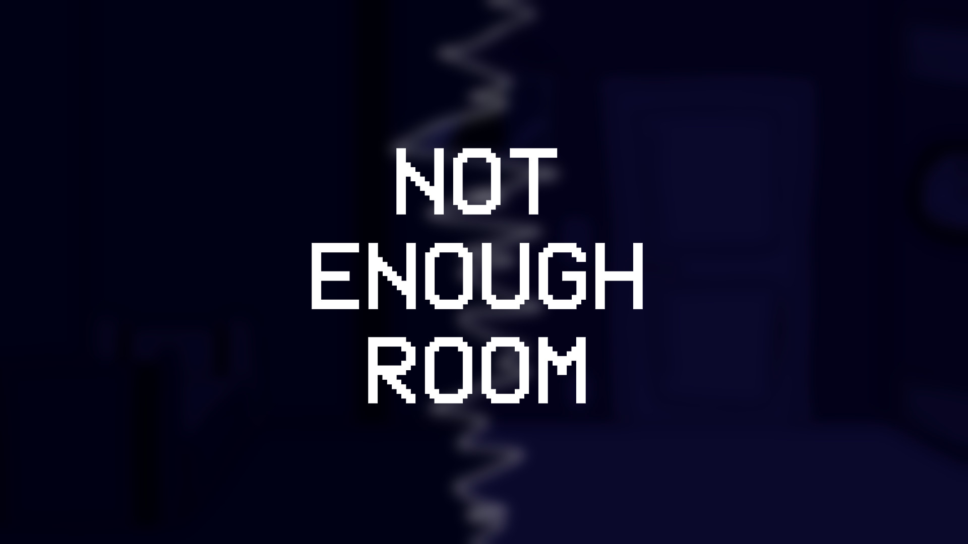 NOT ENOUGH ROOM [Friday Night Funkin'] [Mods]