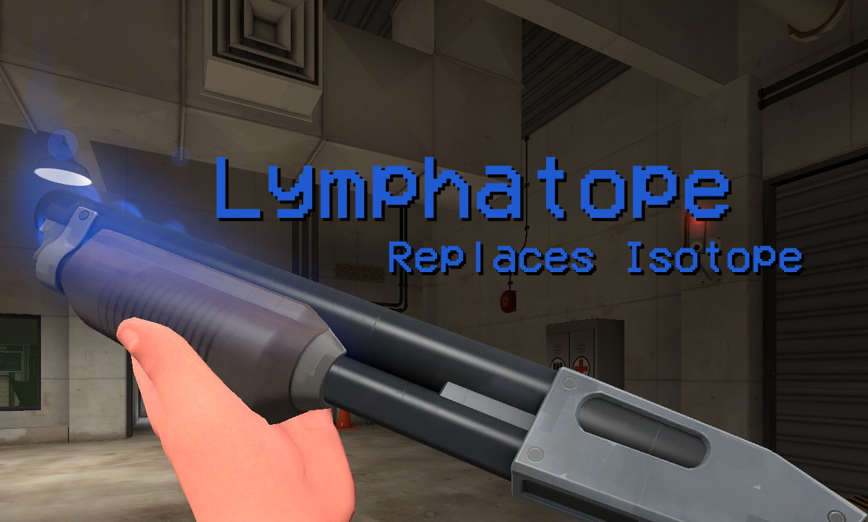 Lymphatope (Blue Isotope) Mod for Team Fortress 2 | TF2 Mods