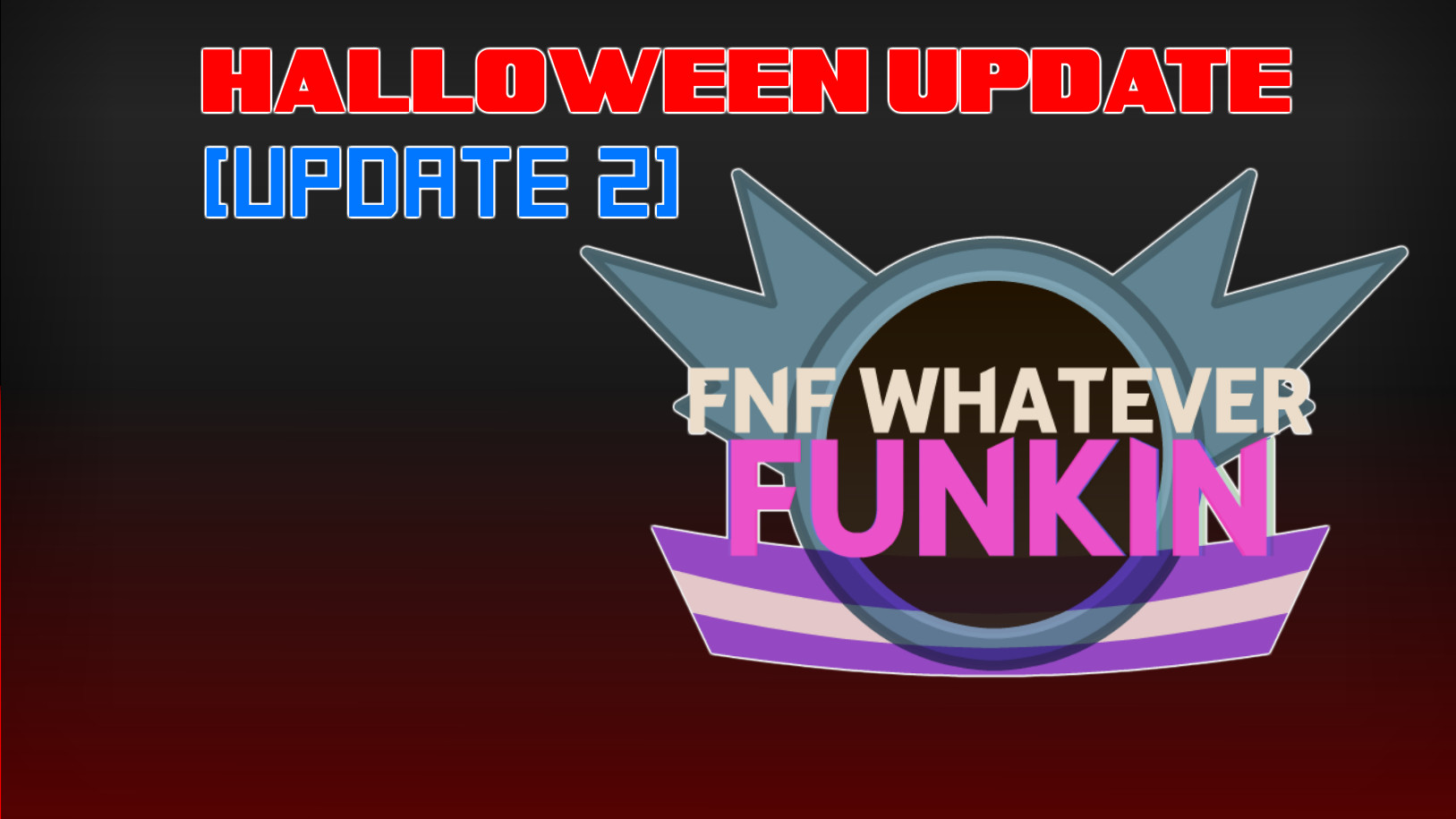 FNF:Whatever Funkin - THE 2022 UPDATE [UPDATE 2.5] [Friday Night Funkin ...