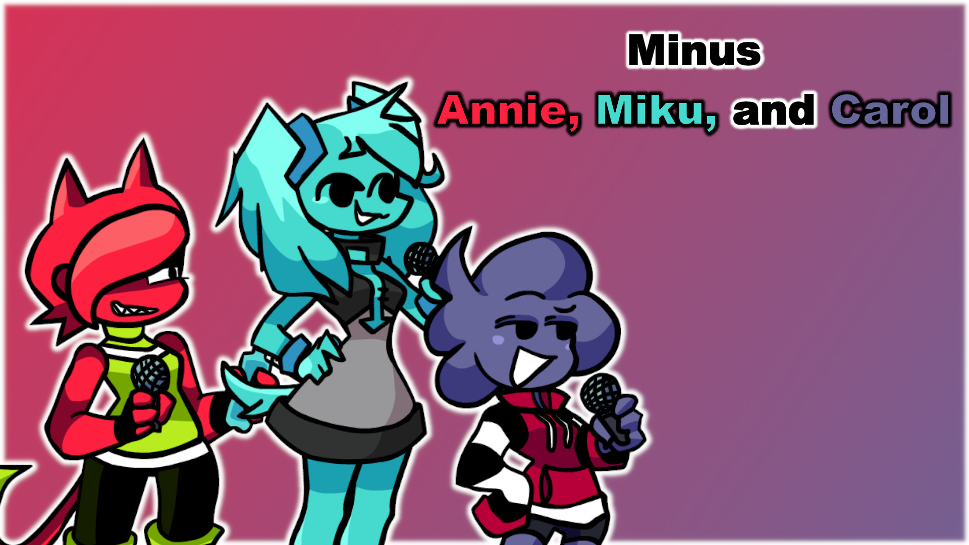 Minus Annie, Miku, and Carol (V2 RELEASE!) Mod for Friday Night Funkin ...