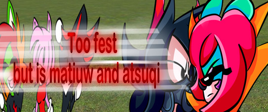 Too fest but is Matiuw and Atsuqi [Friday Night Funkin'] [Mods]