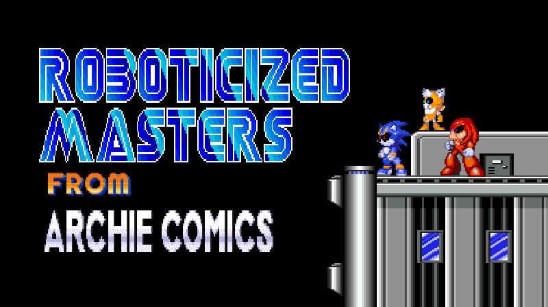 Roboticized Masters from Archie Comics Mod for Sonic 3 A.I.R. | S3AIR Mods