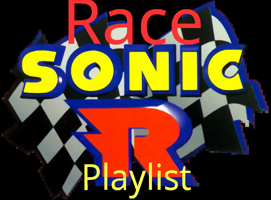 Sonic R Race Playlist [Sonic R] [Mods]