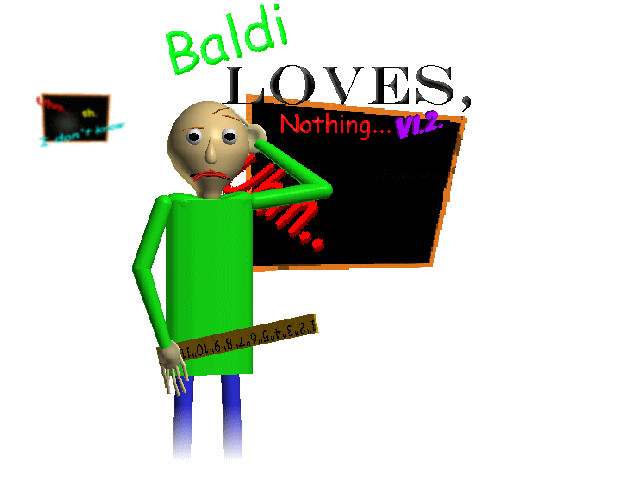 Baldi Loves Nothing. [Baldi's Basics] [Mods]