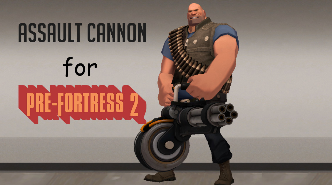 Assault Cannon over Minigun Mod for Pre-Fortress 2 | PF2 Mods