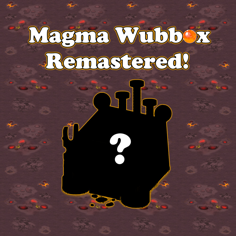 Remastered Magma Wubbox!? Mod for My Singing Monsters | MSM Mods