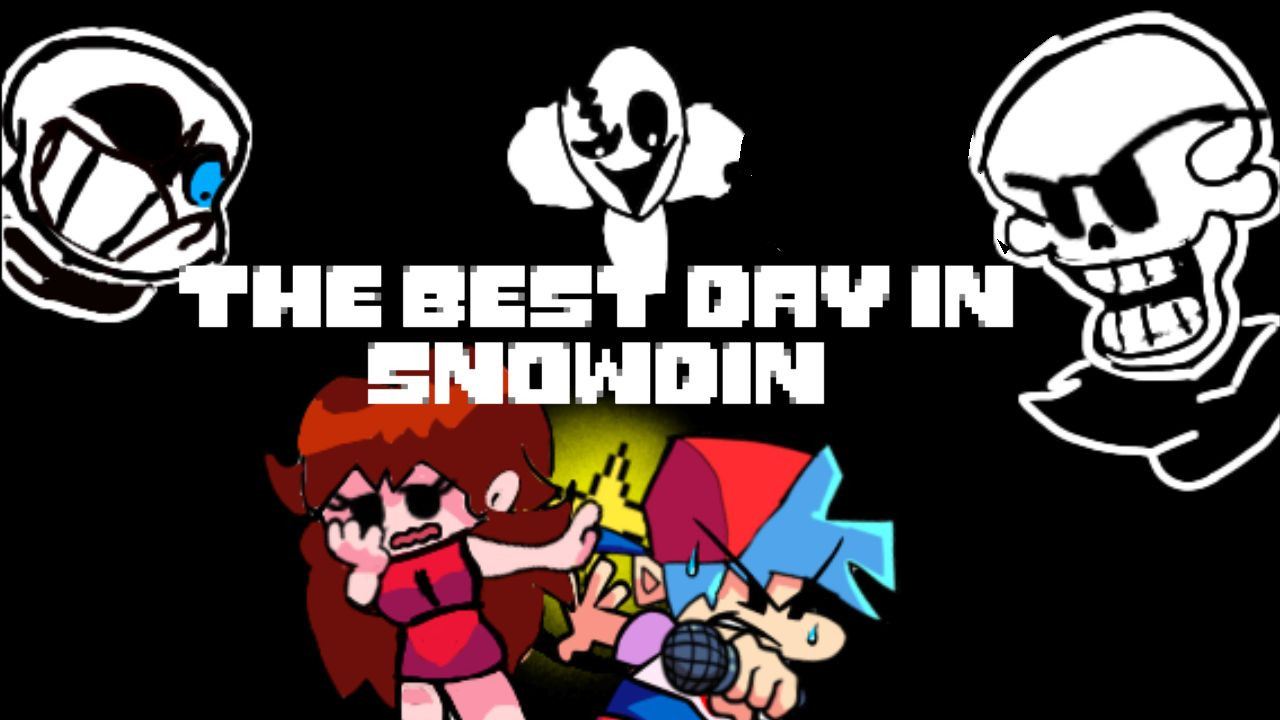 The Best Day In Snowdin [Friday Night Funkin'] [Mods]