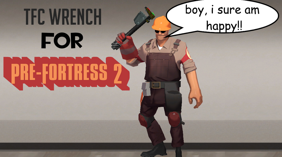 TFC Wrench for PF2 Mod for Pre-Fortress 2 | PF2 Mods