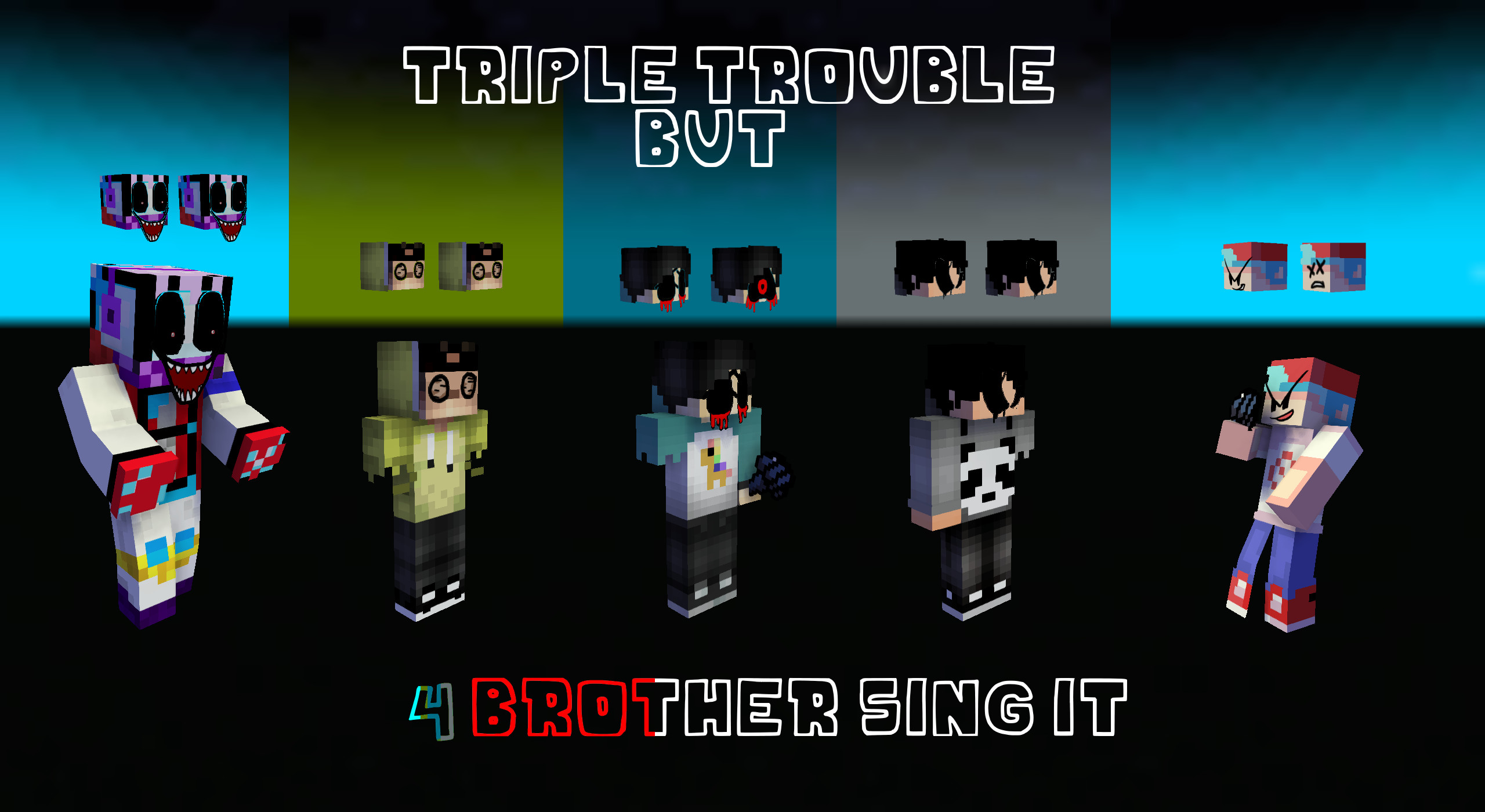 Brother Trouble(Triple Trouble but 4 Brother sing) [Friday Night Funkin ...
