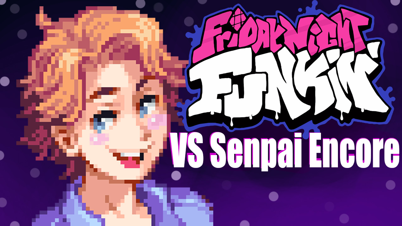 Vs Senpai Encore Mod for Friday Night Funkin' | FNF Mods