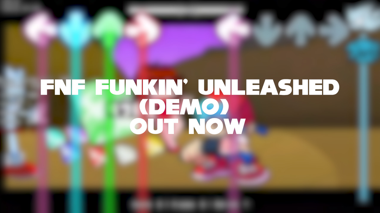 FNF' Funkin Unleashed DEMO Mod for Friday Night Funkin' | FNF Mods