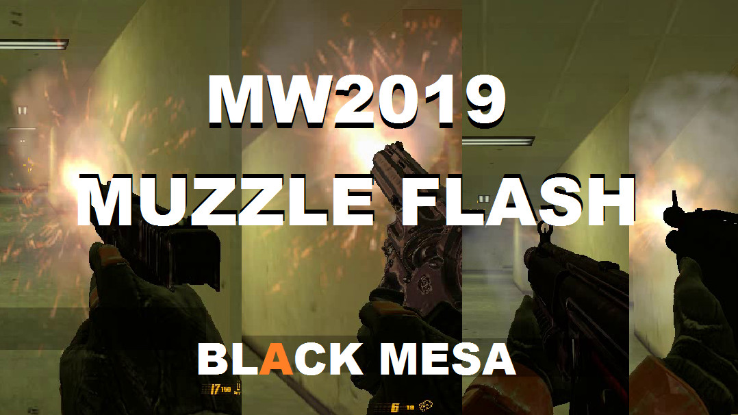 Black Mesa: MW19 Muzzle Flash Mod for Black Mesa | BM Mods