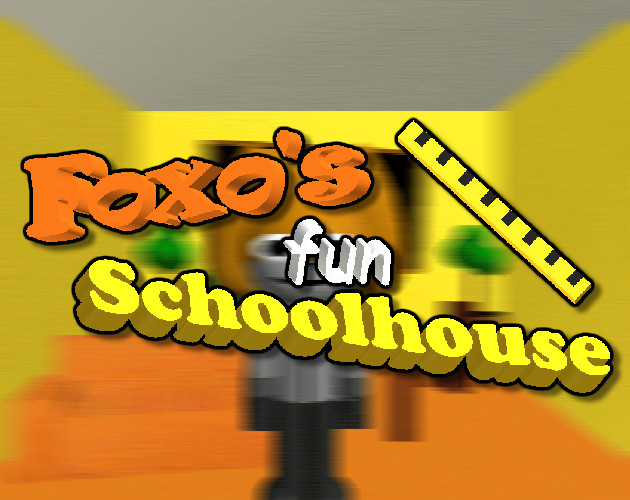 Foxo's Fun Schoolhouse [Baldi's Basics] [Mods]