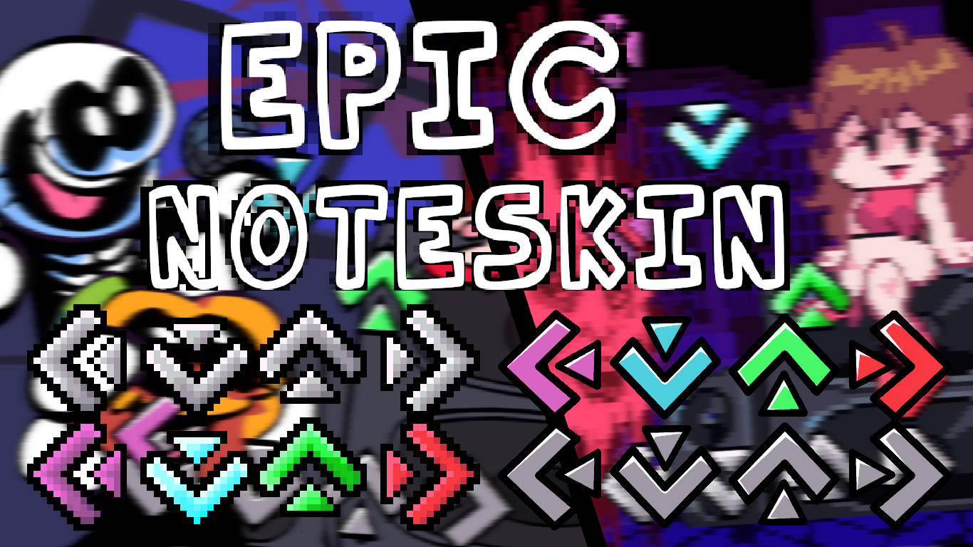 Epic Noteskin [Friday Night Funkin'] [Mods]