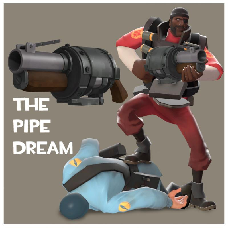 The Pipe Dream [Team Fortress 2] [Mods]
