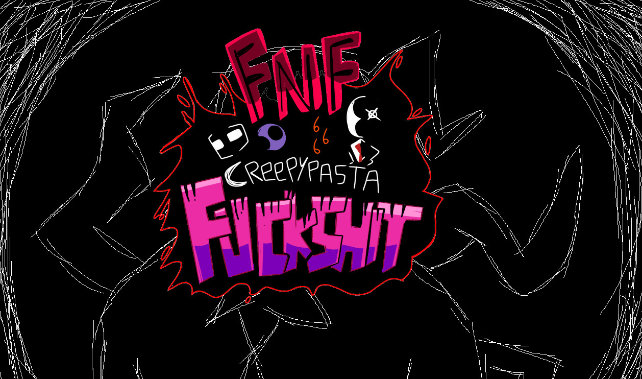 [SENSITIVE CONTENT] FNF - CREEPYPASTA FUCKSHIT Mod for Friday Night ...