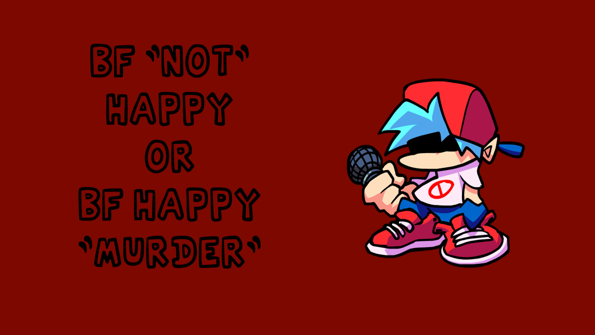 BF "Not" Happy /or/ BF Happy "Murder" [BF Skin] Mod for Friday Night ...