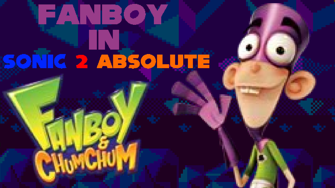 Fanboy and Chum Chum in Sonic 2 Absolute Mod for Sonic The Hedgehog 2 ...