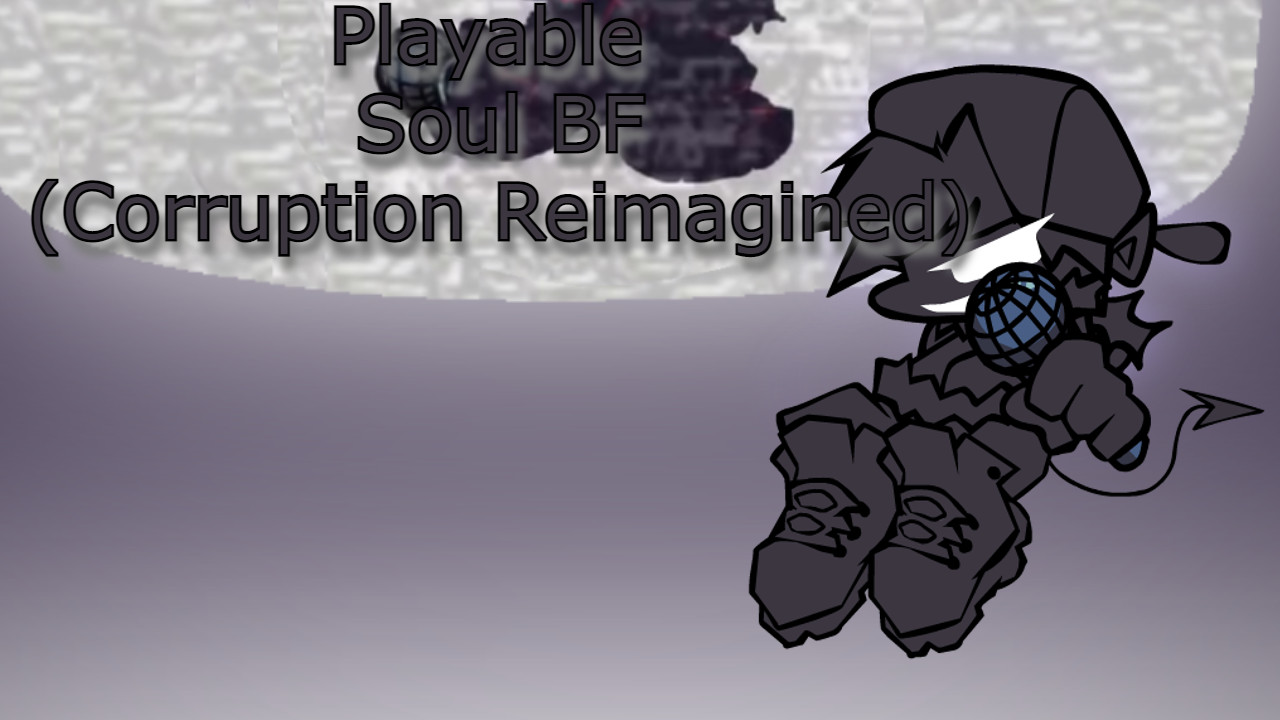 Playable Soul BF (Corruption Reimagined) Mod for Friday Night Funkin' | FNF Mods
