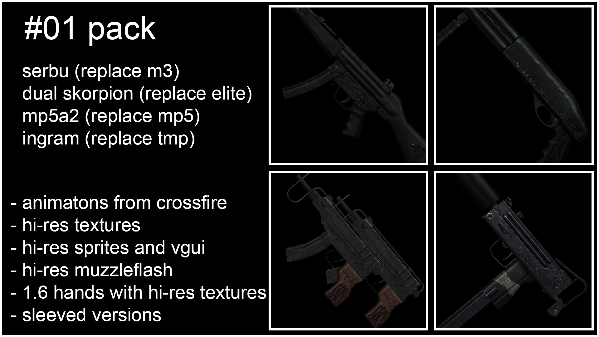 #01 pack Mod for Counter-Strike 1.6 | CS1.6 Mods