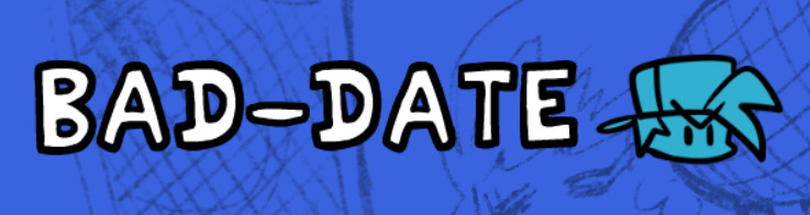 WEEK6 BAD-DATE SONG (fansong) [Friday Night Funkin'] [Mods]