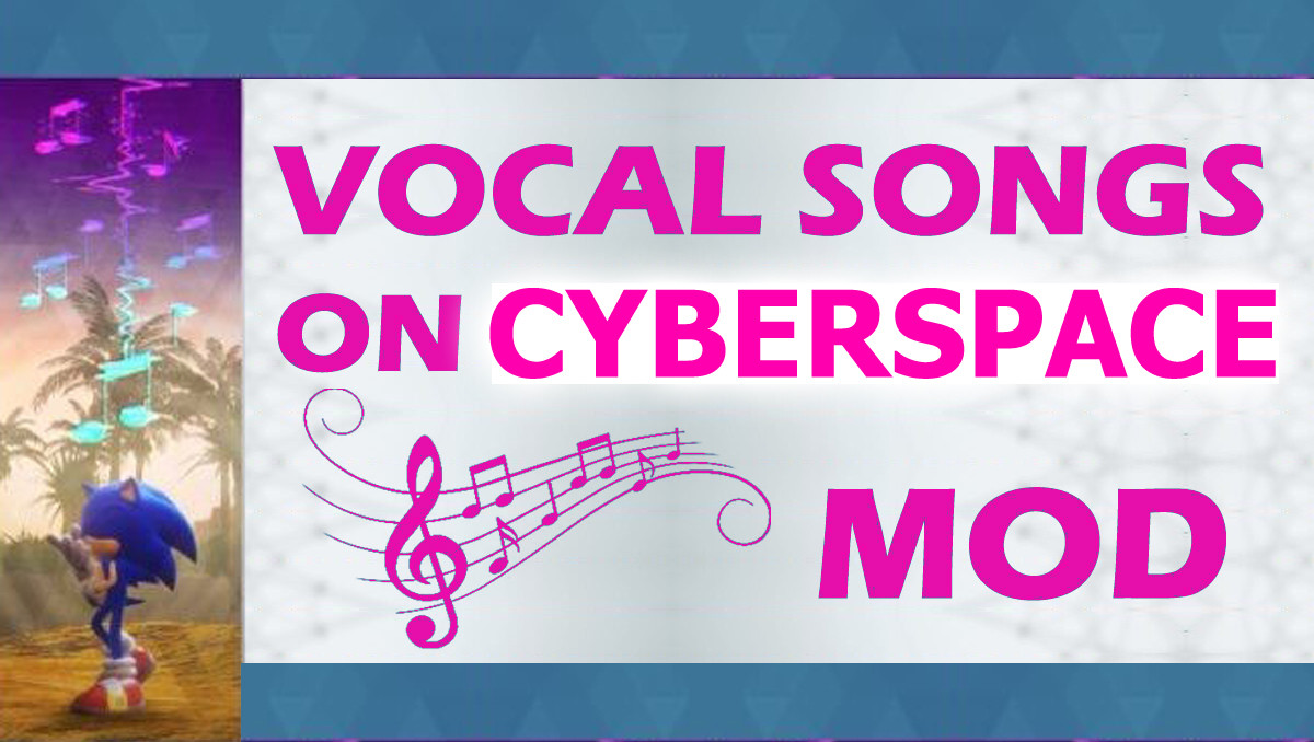 Sonic Frontiers - VOCAL SONGS in Cyberspace [Sonic Frontiers] [Mods]