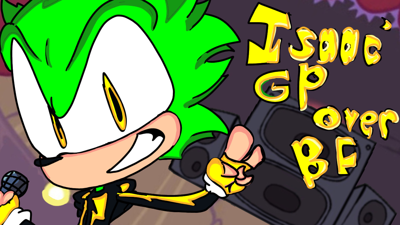 Isaac'GP Over BF [Friday Night Funkin'] [Mods]