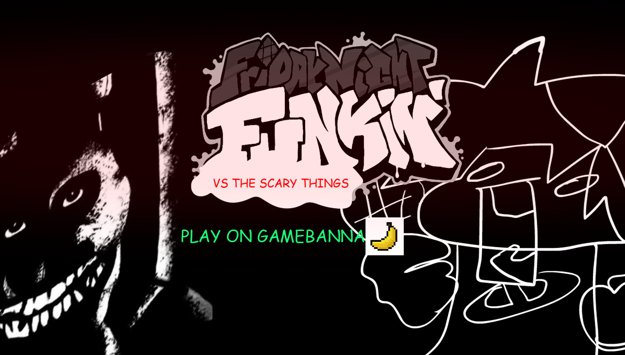 [SENSITIVE CONTENT] FNF VS THE SCARY THINGS [Friday Night Funkin'] [Mods]
