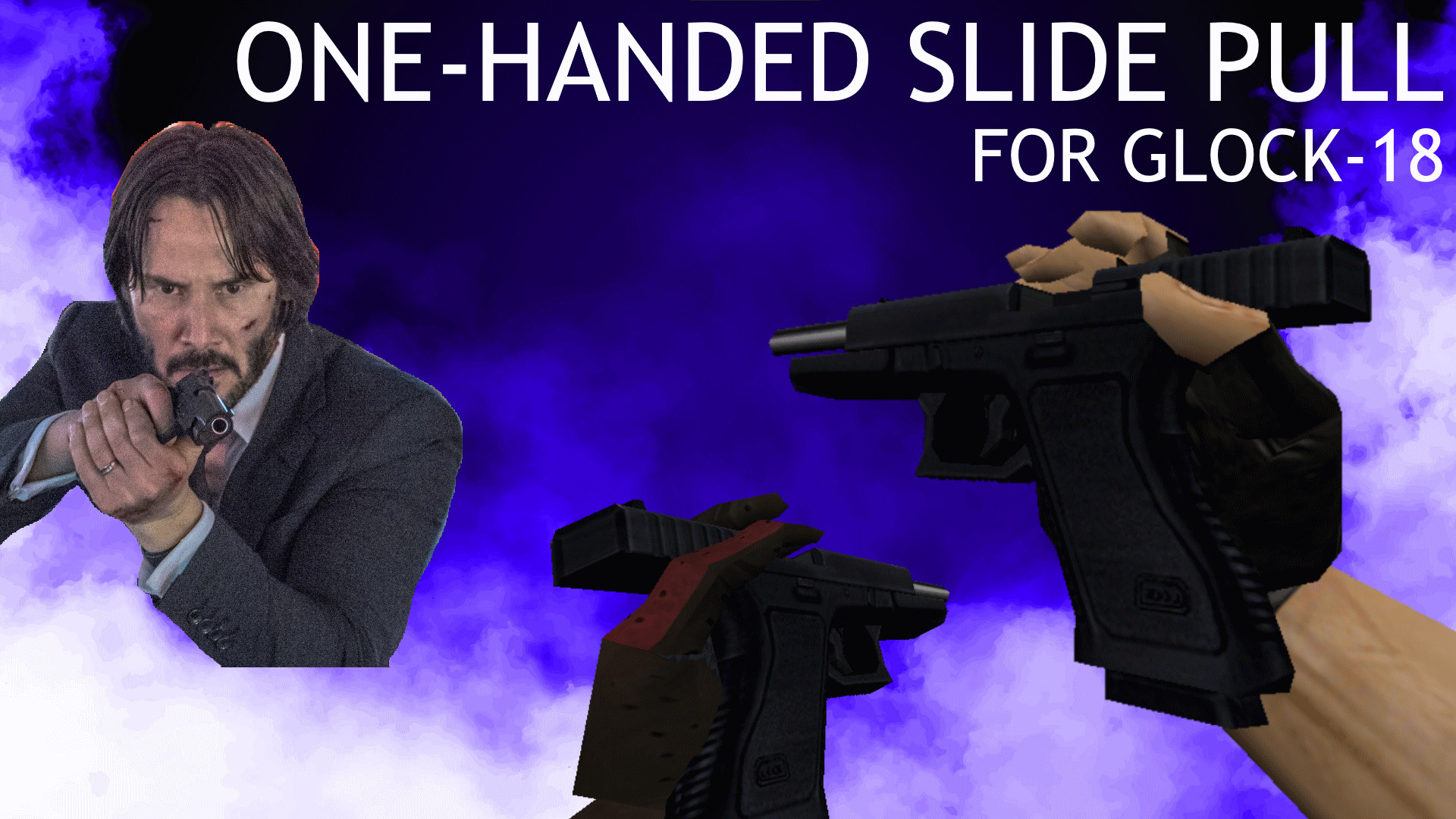 One-Handed Slide-Pull Glock (John Wick style) Mod for Counter-Strike 1. ...